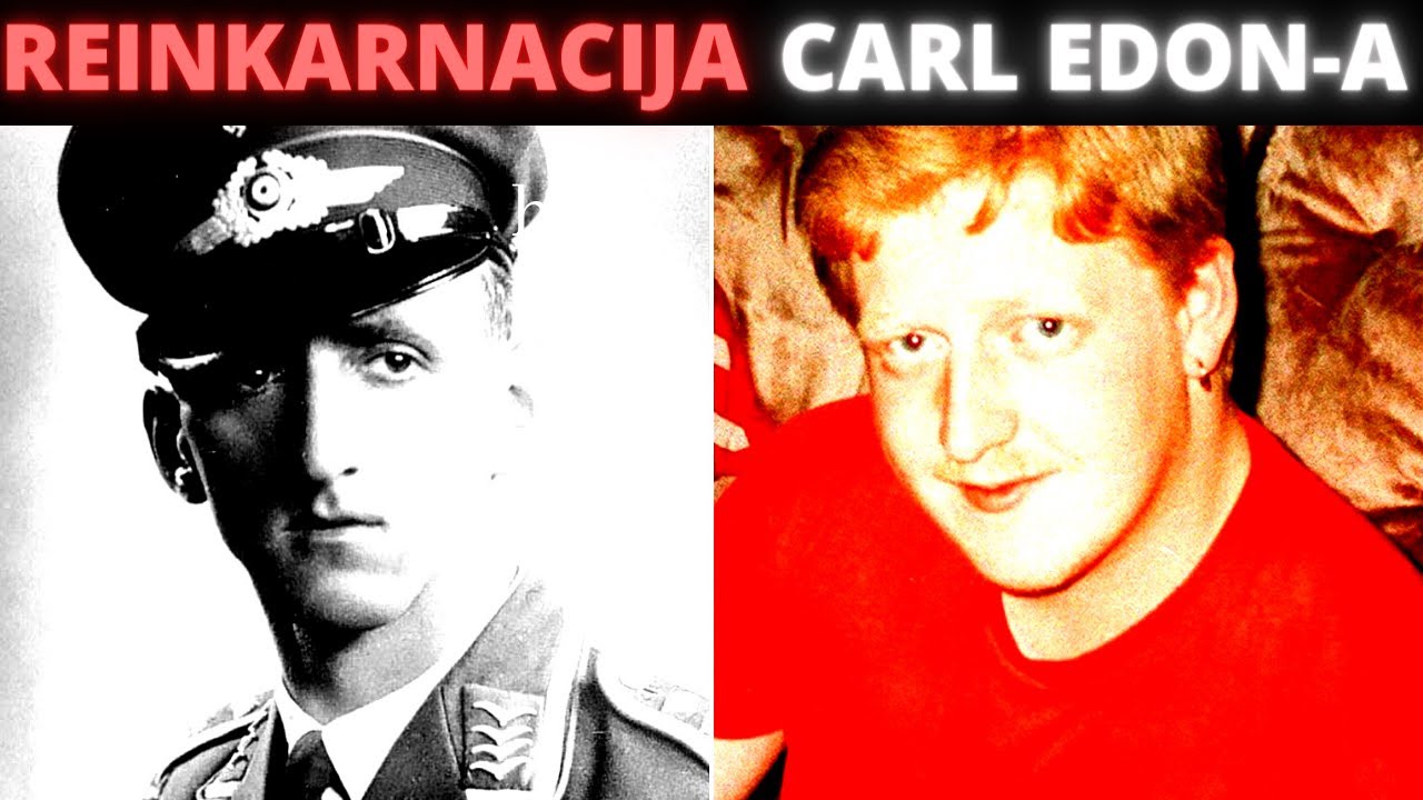 Carl Edon - Nevjerovatna REINKARNACIJA - YouTube