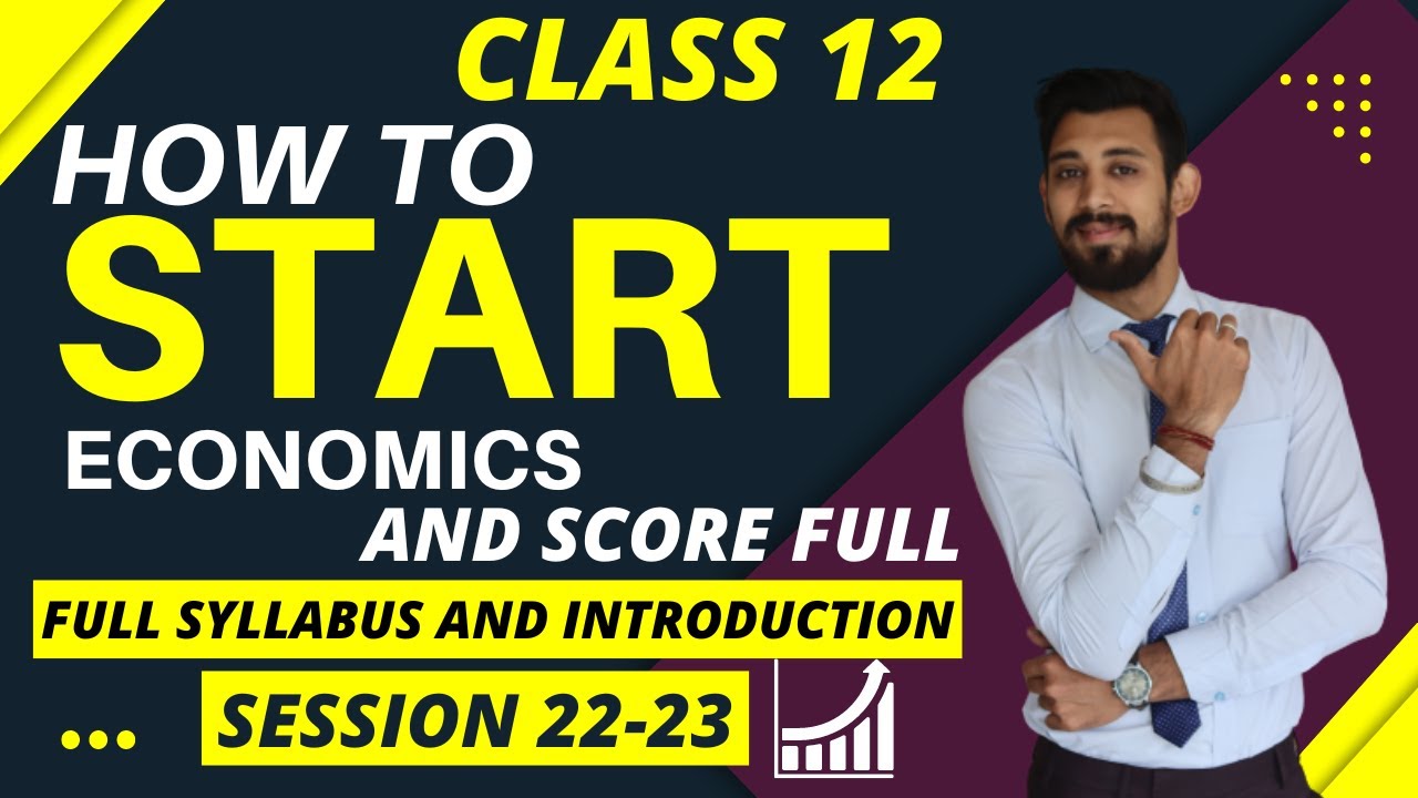 Economics Class 12 | Introduction and Syllabus | Complete plan - YouTube