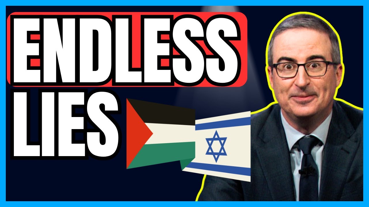John Oliver DELIBERATE LIES On Israel-Palestine - YouTube