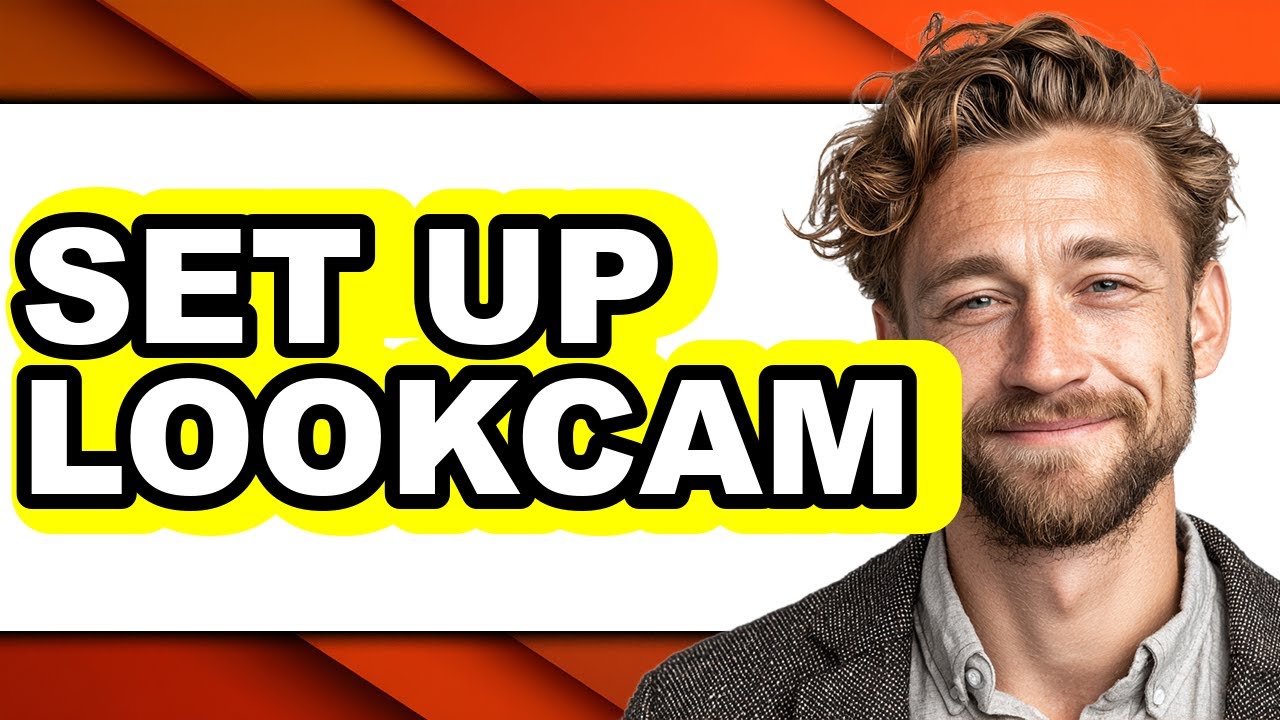 How to Set Up LookCam (Easy Method) - YouTube