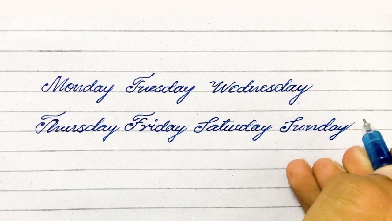 Writing days of the week name | Best cursive days name handwriting ...