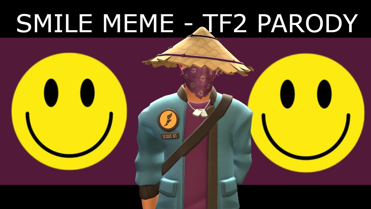 Smile MEME | TF2 PARODY - YouTube