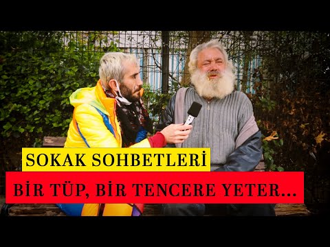 SOKAK SOHBETLERİ: Mehmet Amca'nın Feryadı; Bir Oda, Bir Tüp ve Tencere...