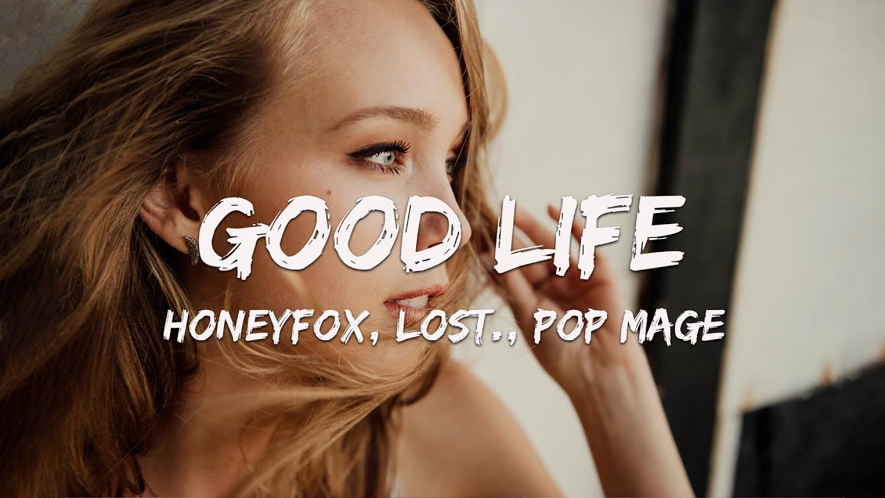 Good Life - Honeyfox, lost., Pop Mage (Magic Cover Release) - YouTube