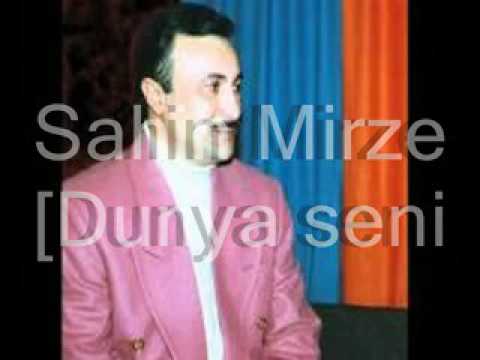 Şahin Mirze ( dünya senin dünya mənim ) 1991-ci il