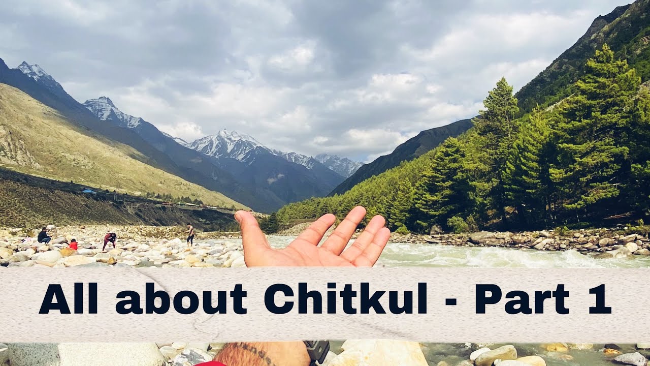 Ep-7 | All about chitkul - Part 1 | Flag point trek - YouTube