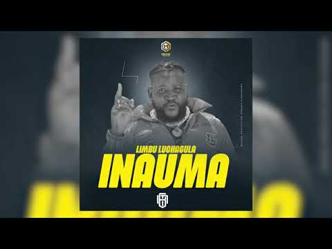 LIMBU LUCHAGULA.  INAUMA INAUMA AUDIO OFFICIAL 