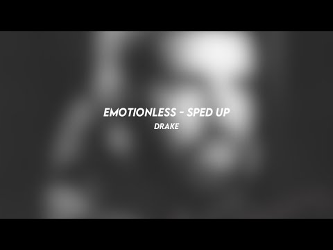 emotionless: drake (sped up) - YouTube Music