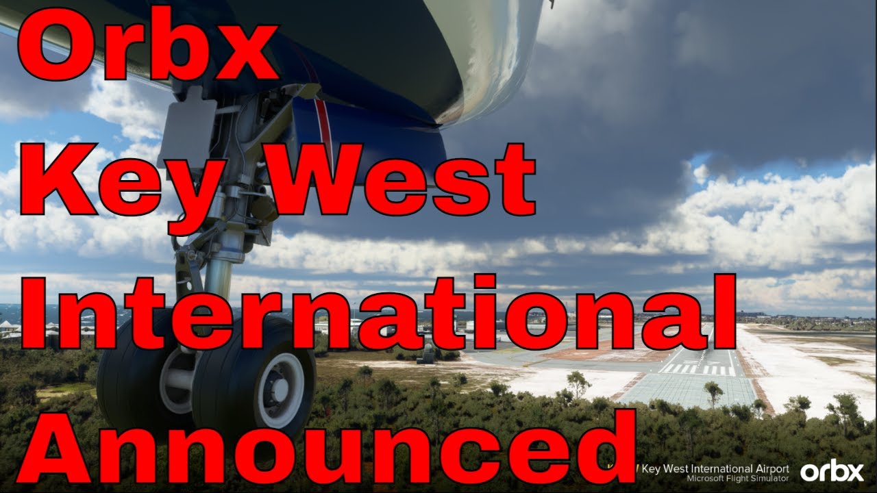 Microsoft Flight Simulator 2020 Orbx Key West International ...