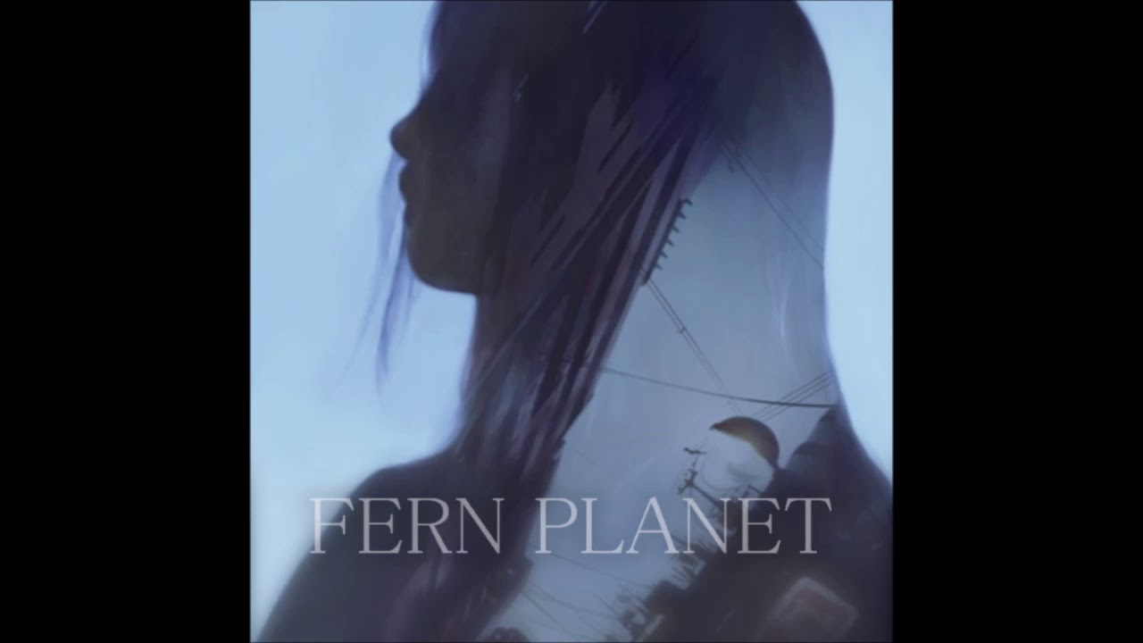FERN PLANET 摩天楼 - YouTube