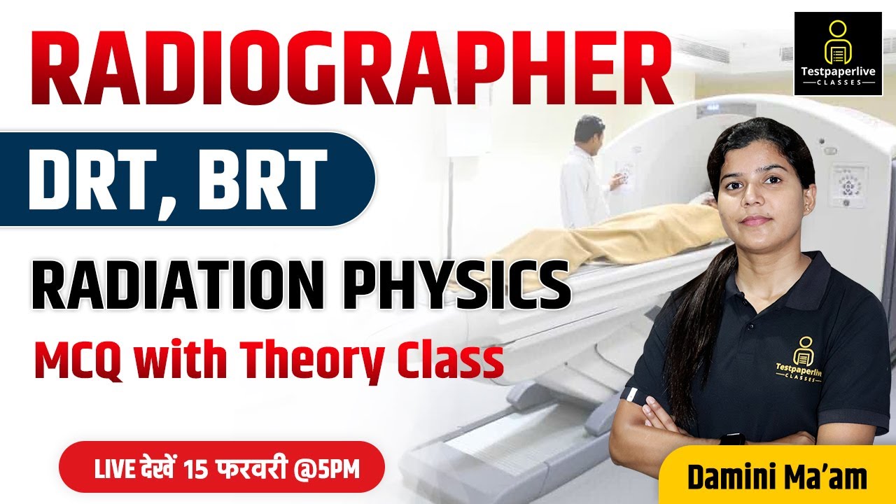 Radiation physics, Radiographer Class (DRT/ BRT), DRT Classes by ...