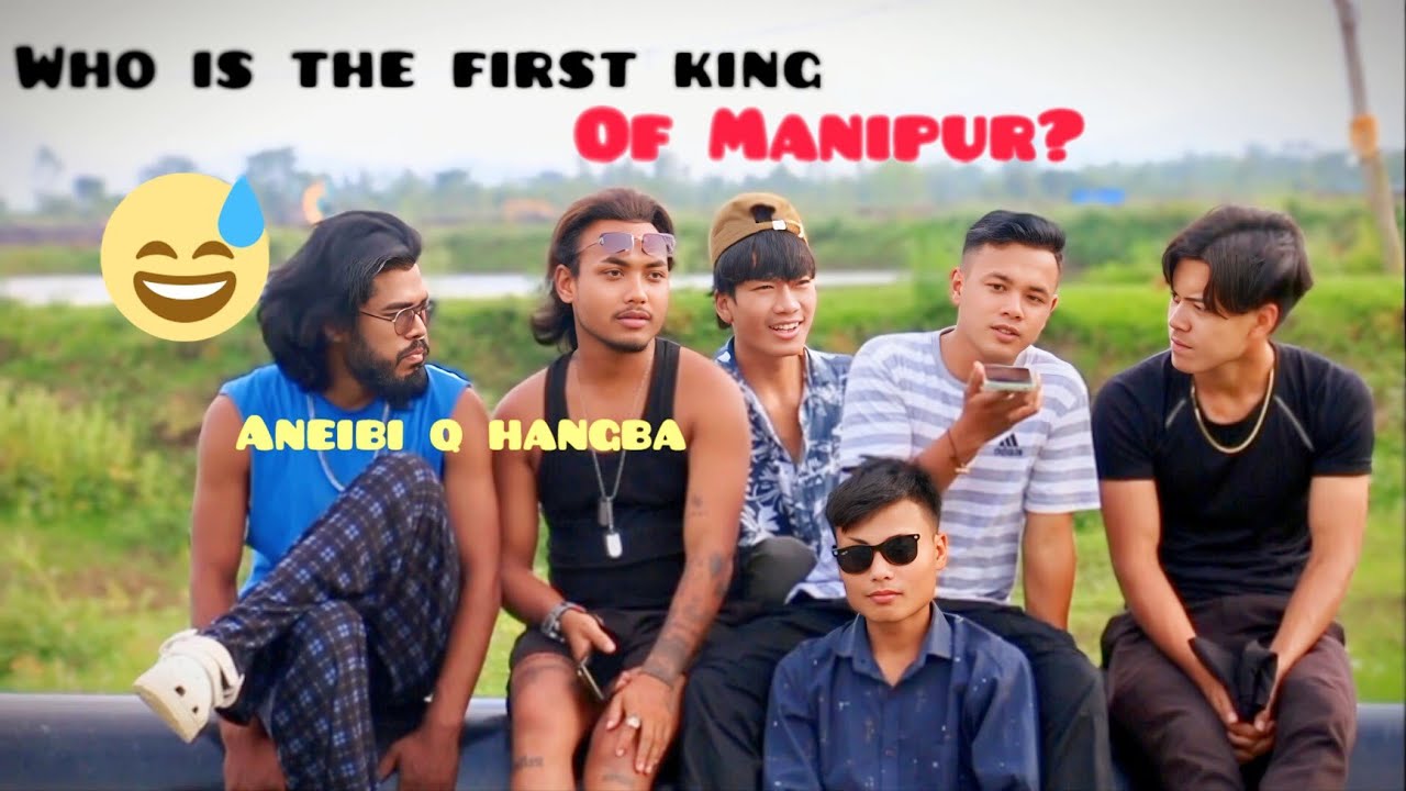 Who is the first king of Manipur?Aneiba q hangba😅||@PunshibaVlog ...