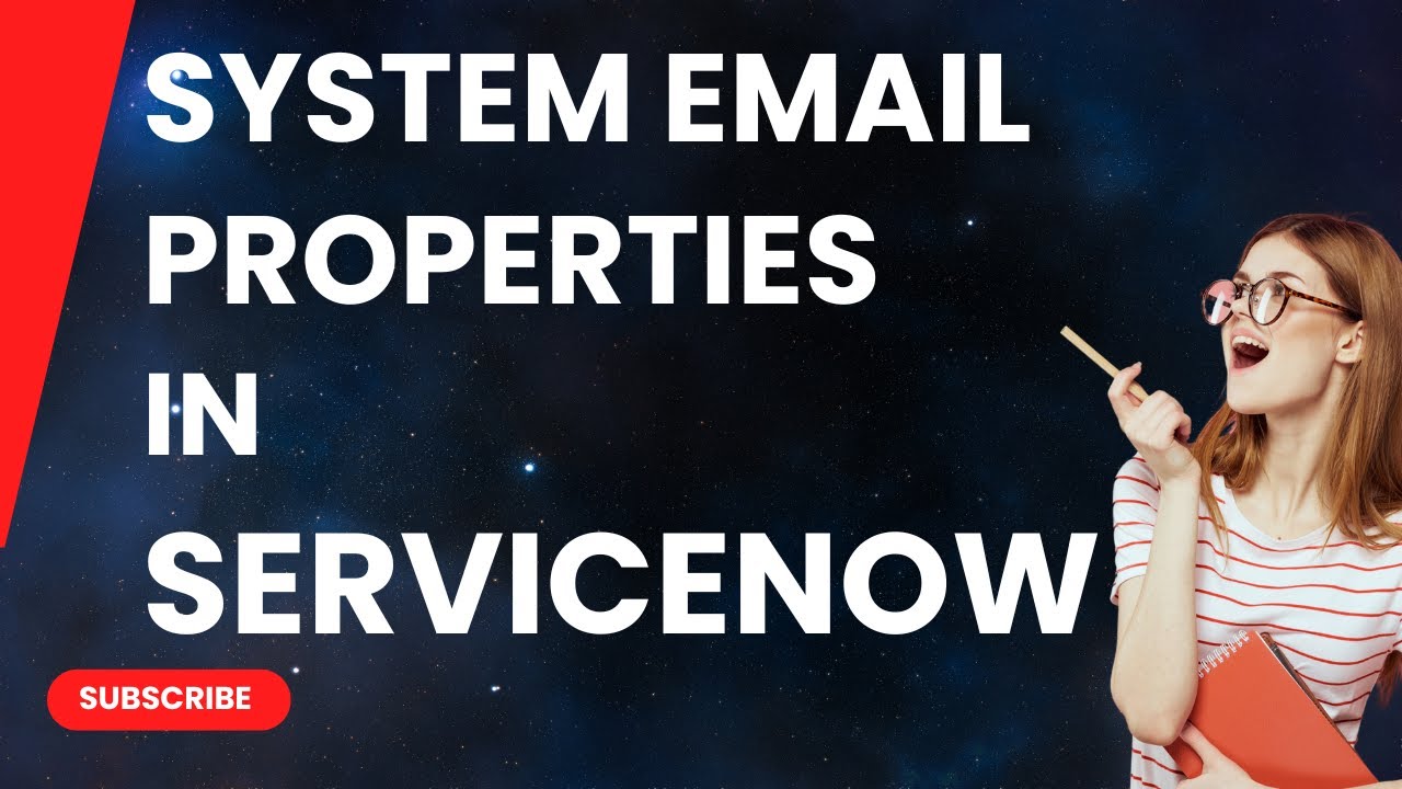 System email properties in ServiceNow! - YouTube
