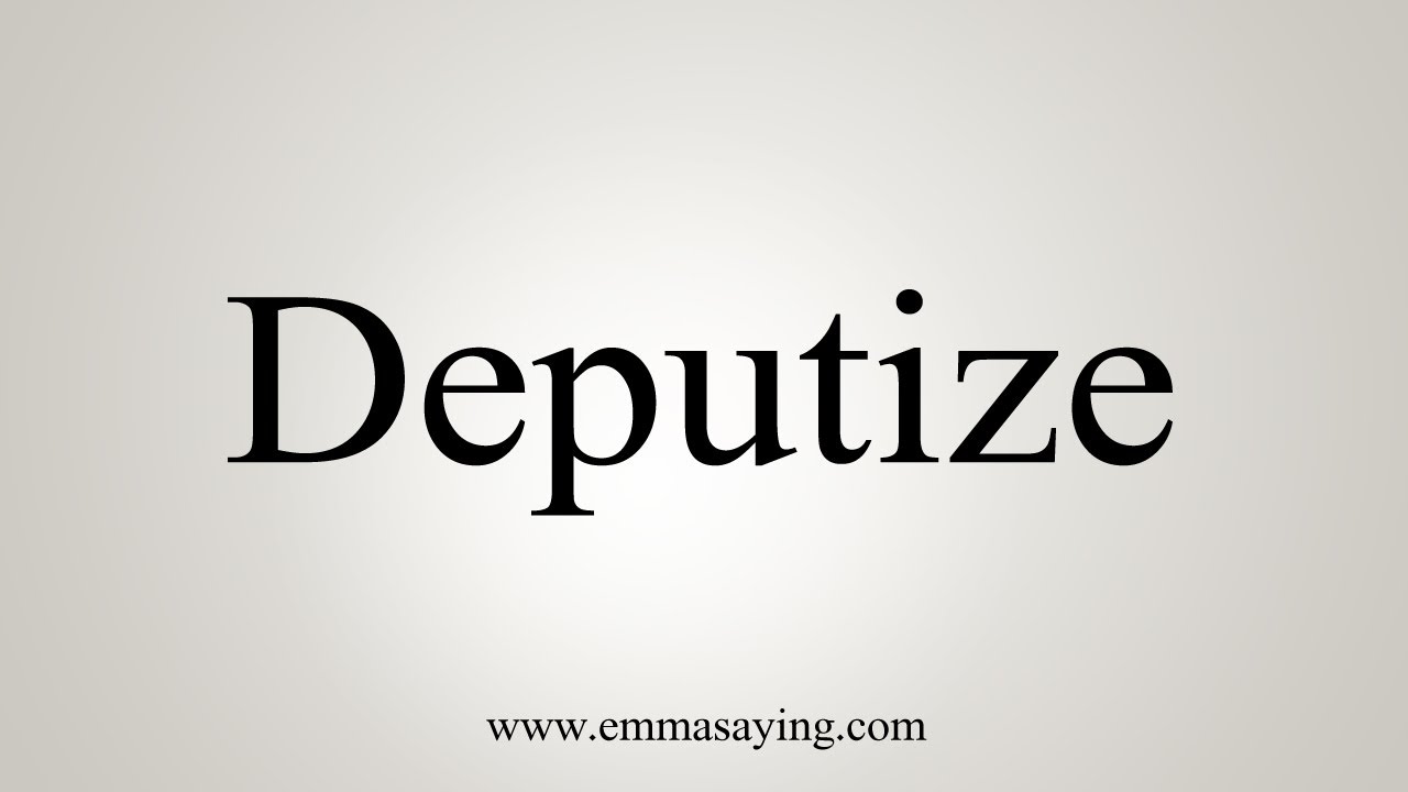 How To Say Deputize - YouTube