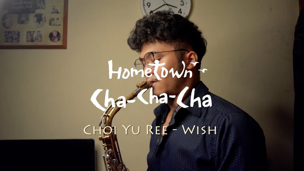 Choi Yu Ree - Wish ( Saxophone Version ) Hometown Cha Cha Cha 갯마을 차차차 ...