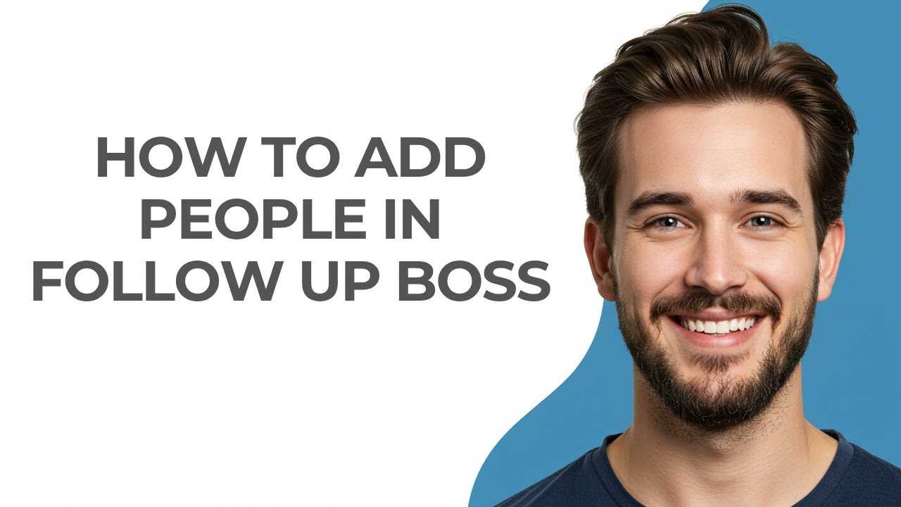 How to Add People In Follow Up Boss - GUIDE! - YouTube
