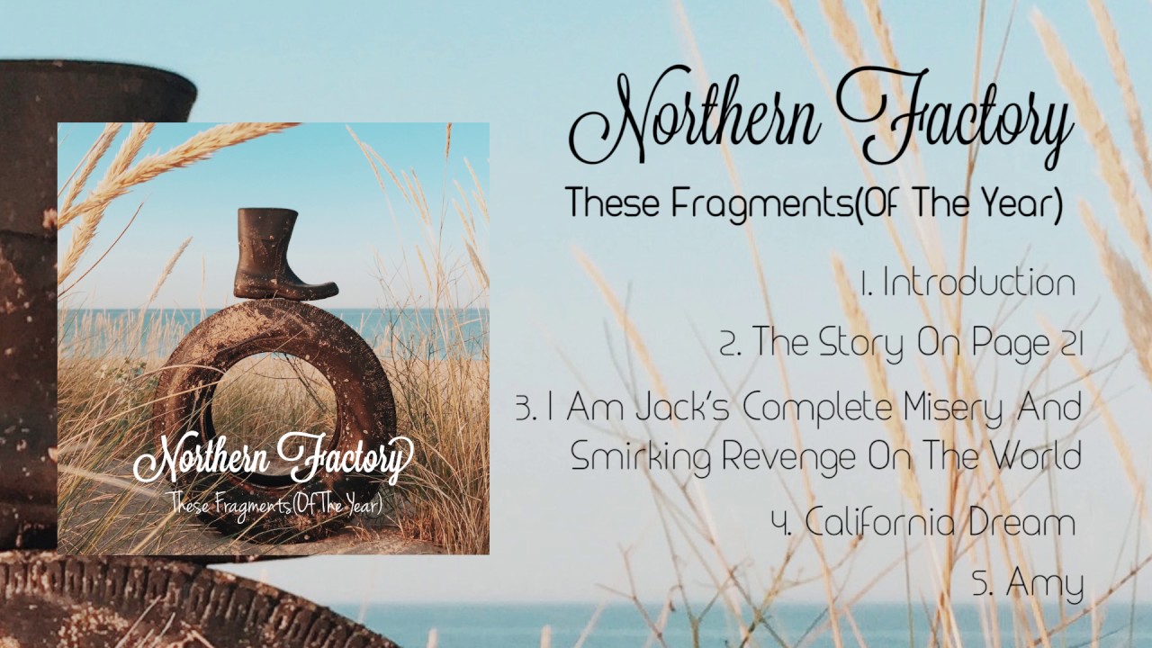 Northern Factory - These Fragments (Of The Year) (Trailer) - YouTube