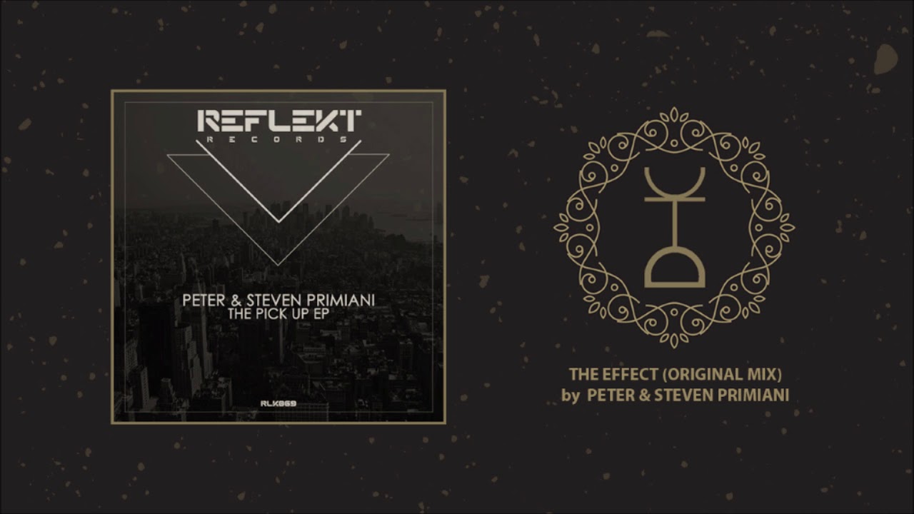 Peter & Steven Primiani - The Effect (Original Mix) - YouTube