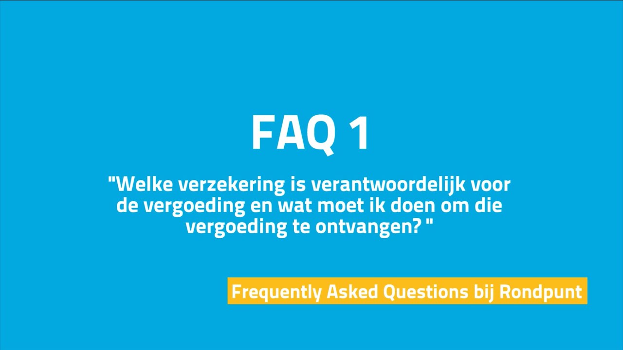 FAQ 1: Welke verzekering is verantwoordelijk voor de vergoeding na een ...