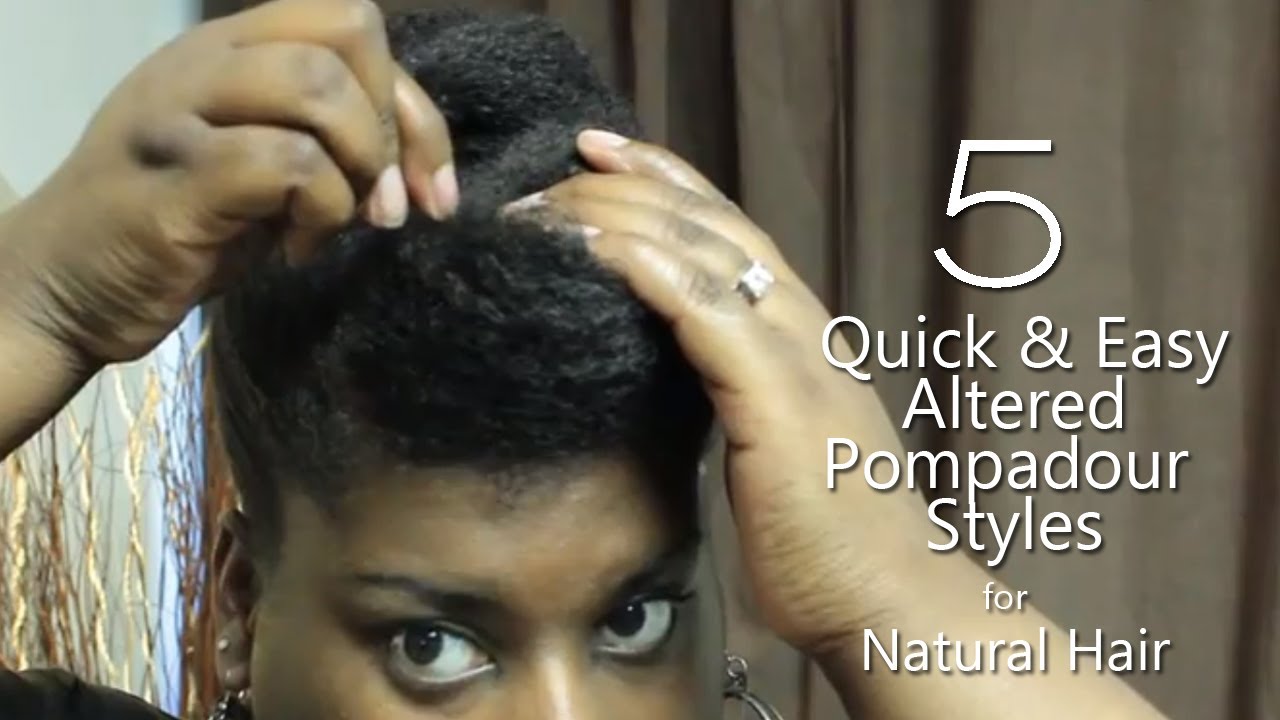 Natural Hair Tutorial- 5 Quick & Easy Altered Pompadour Styles ♥ ...