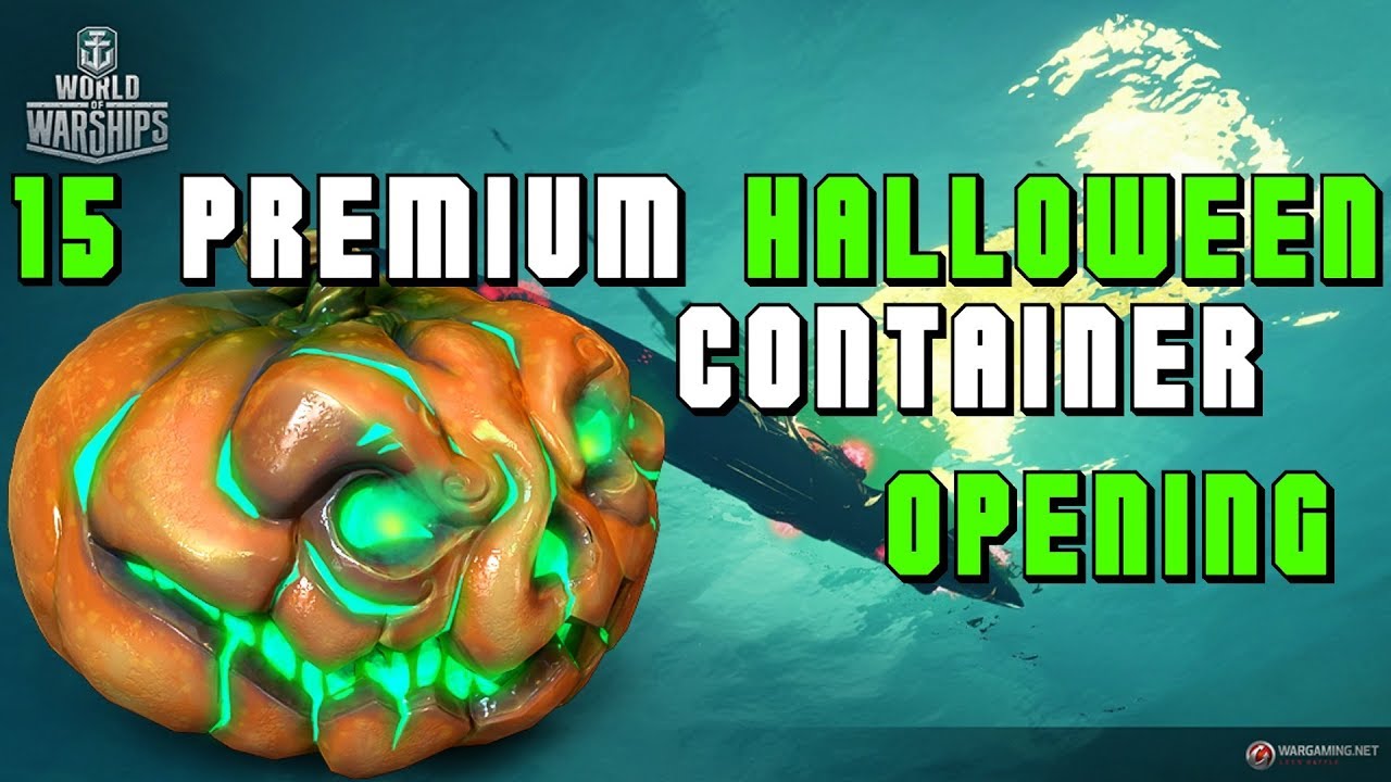 15 Premium Halloween Containers 2018 Opening || World of Warships - YouTube