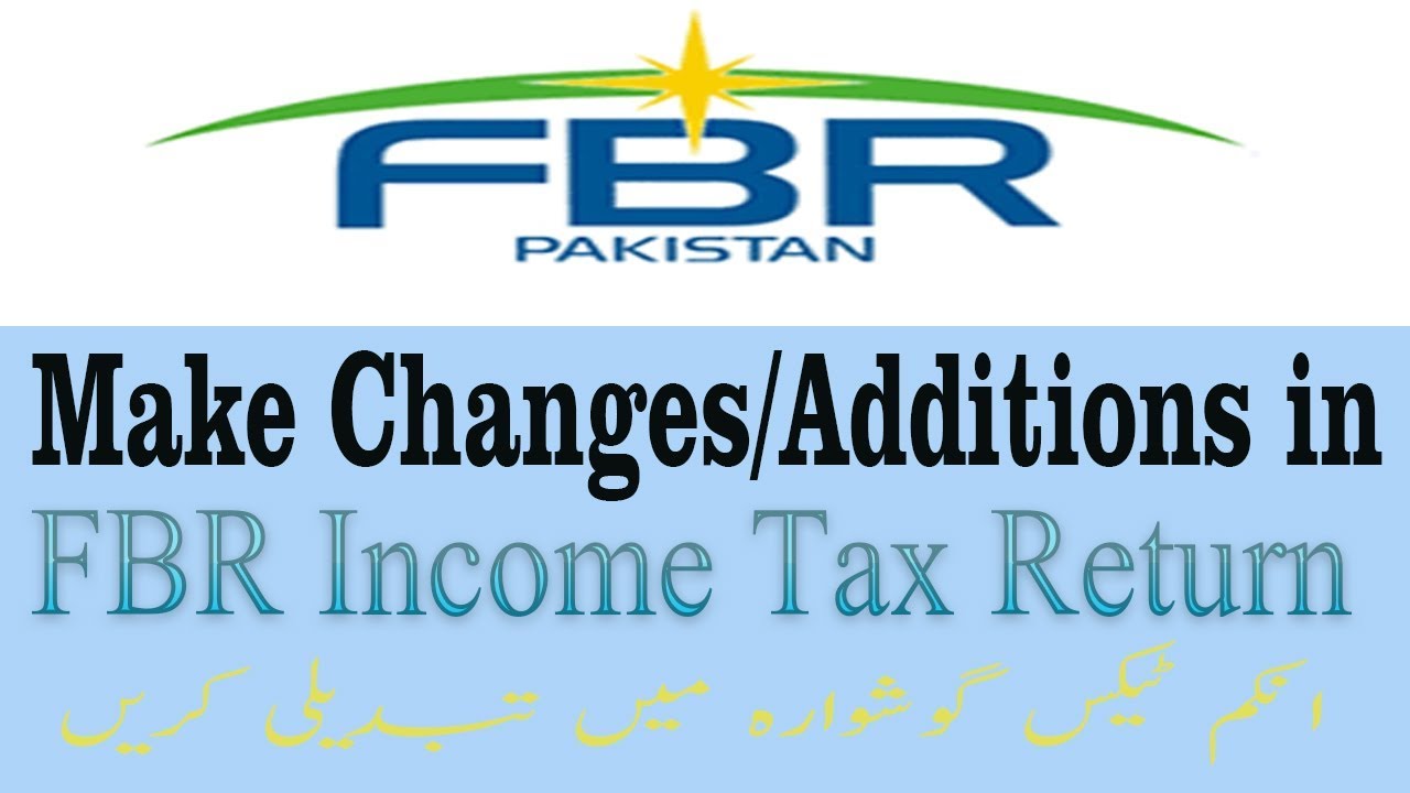 How to Make Changes-Additions in FBR Income Tax Return - YouTube