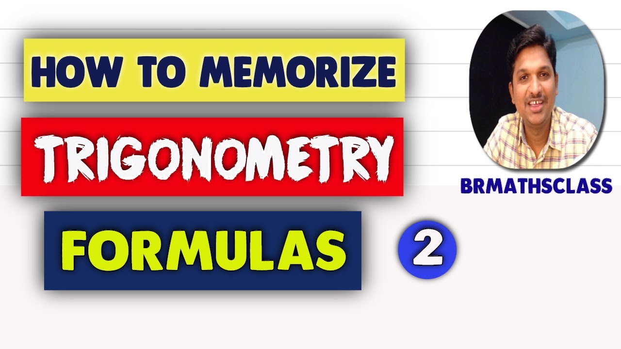 HOW TO MEMORIZE TRIGONOMETRY FORMULAS | TRIGONOMETRY FORMULAS ...
