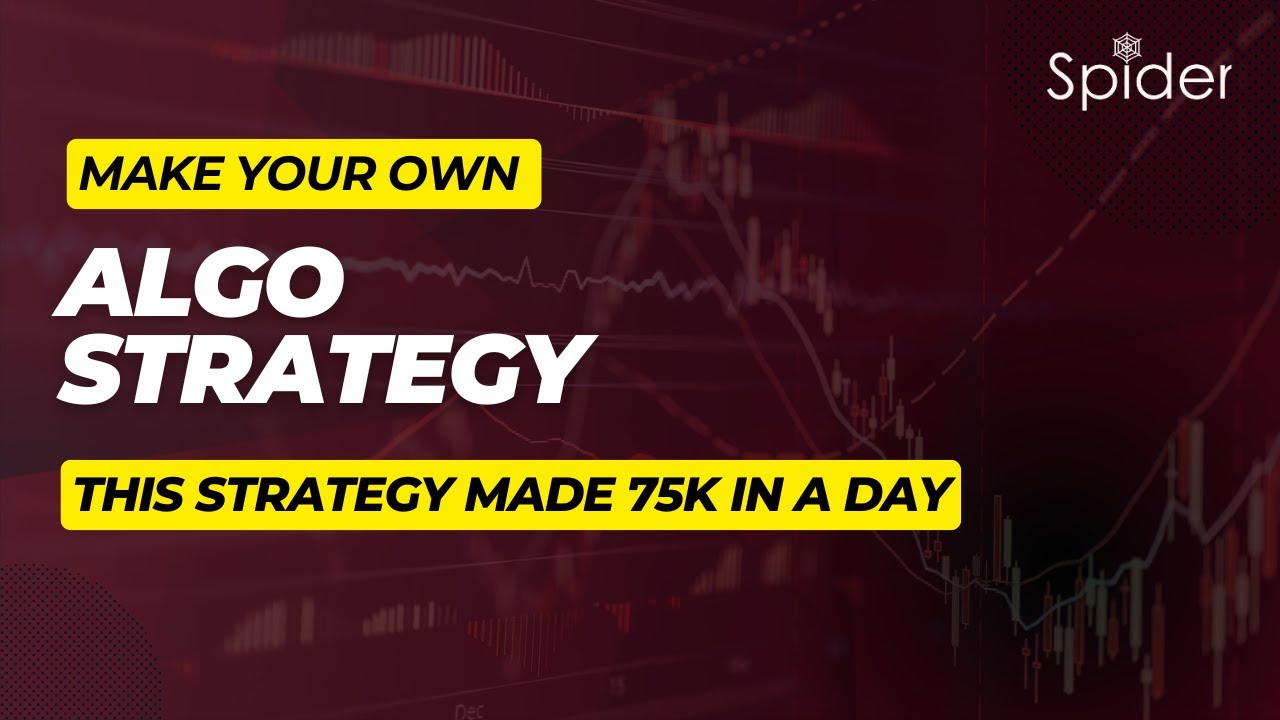 Make Your Own ALGO STRATEGY - THIS STRATEGY made 75k in a DAY - YouTube