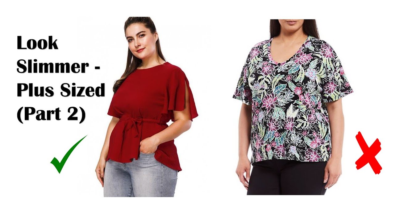 How to Look Slimmer Part 2 (Plus Sized) - YouTube