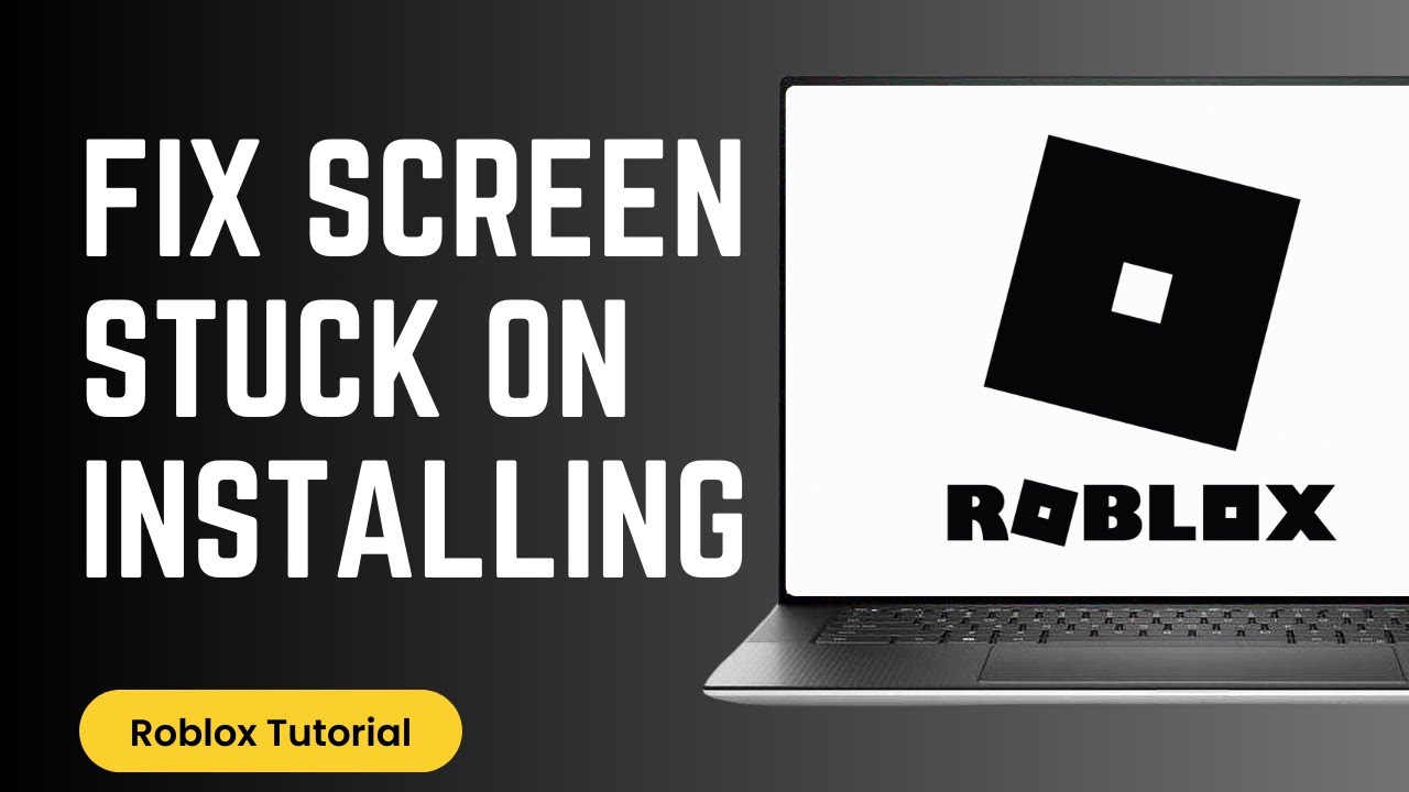 How To Fix Roblox Screen Stuck When Installing - YouTube