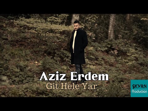 Aziz Erdem - Git Hele Yar
