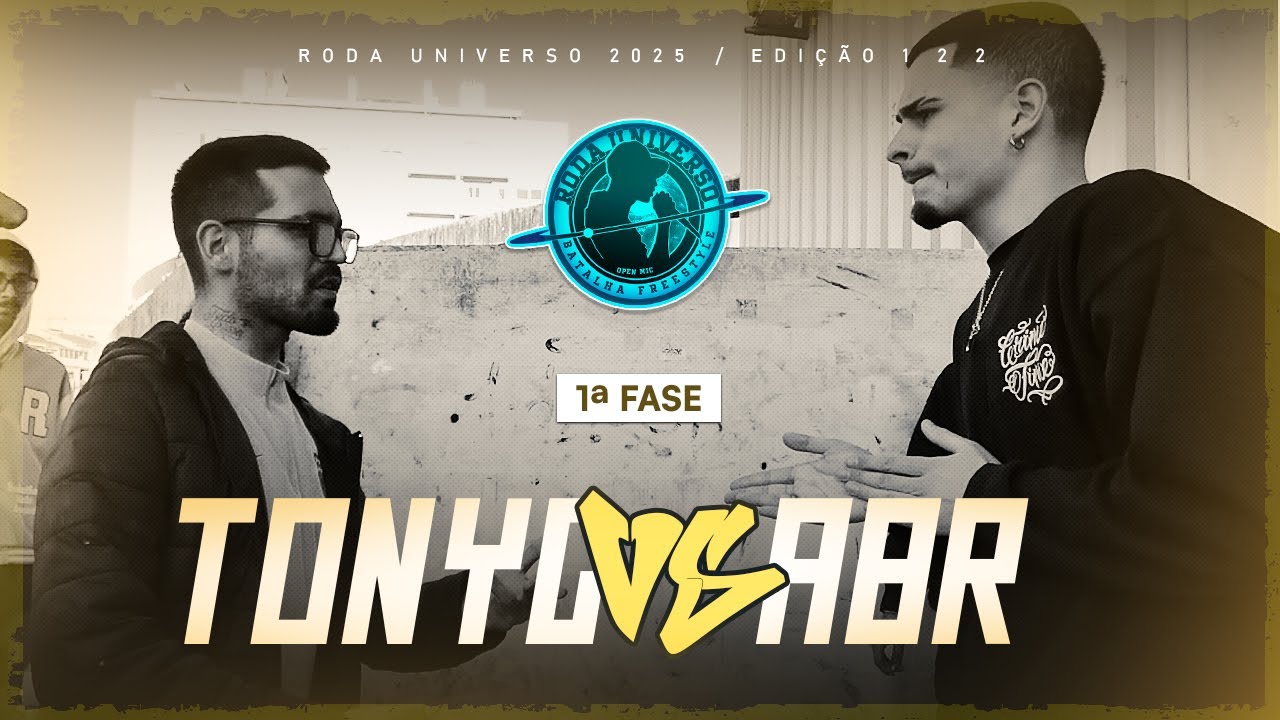 1ª FASE | TONY G VS ABR | 122ª EDIÇÃO "CARNAVAL" | RODA UNIVERSO - YouTube