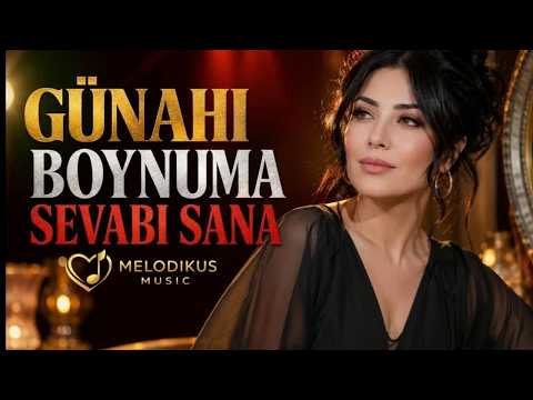 Günahı Boynuma Sevabı Sana - Muazzam Kadın Vokal - ( Efsane Türkü 2026)