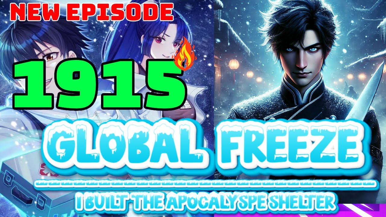 Global Freeze Episodes 1915 Built the Apocalypse Shelter #manga # ...