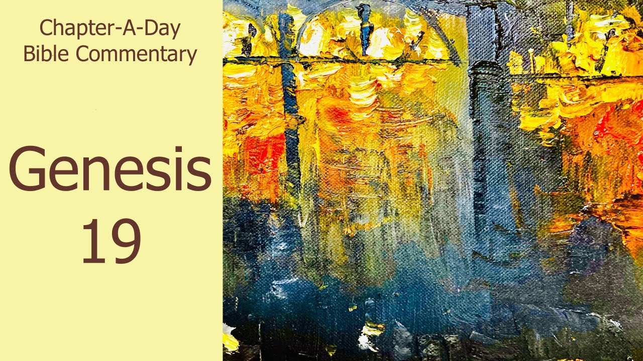 Bible Commentary on Genesis Chapter 19 - YouTube