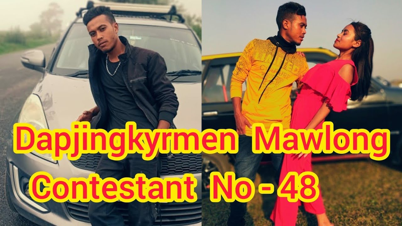 Dapjingkyrmen Mawlong || Contestant No: 48 || Address: Laitdom ...