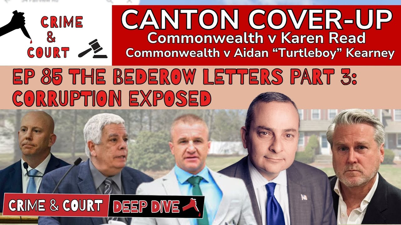 EP 85 The Bederow Letters Part 3: Corruption Exposed (Canton Cover-Up ...