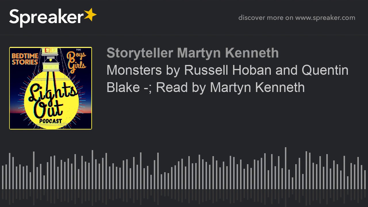 Monsters by Russell Hoban and Quentin Blake -; Read by Martyn Kenneth ...