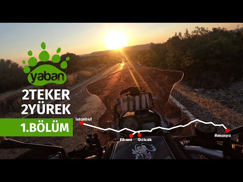 2Teker 2Yürek | Yaban Tv 1.Bölüm | Quick Routes | İstanbul-Abant-Gölcük-Amasya