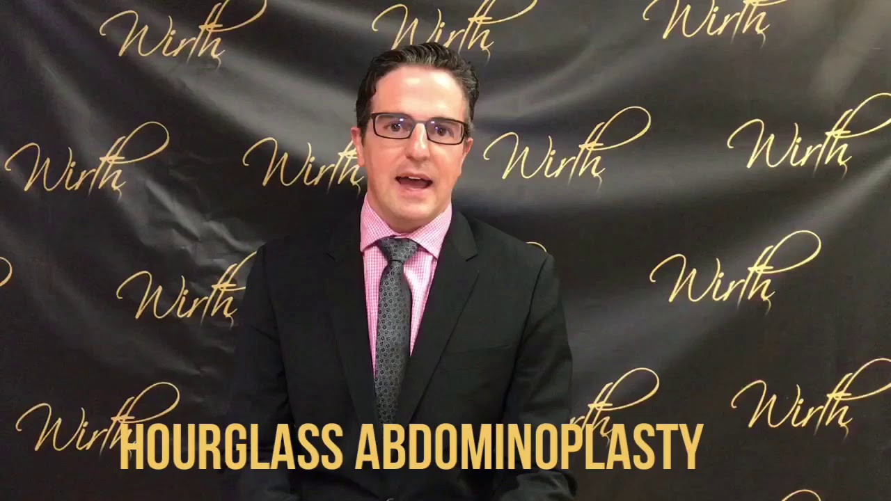 Hourglass abdominoplasty - Wirth Plastic Surgery - YouTube