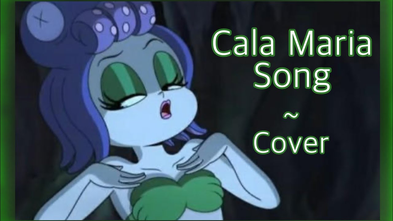 Cala Maria Song Cover - The Cuphead Show - YouTube