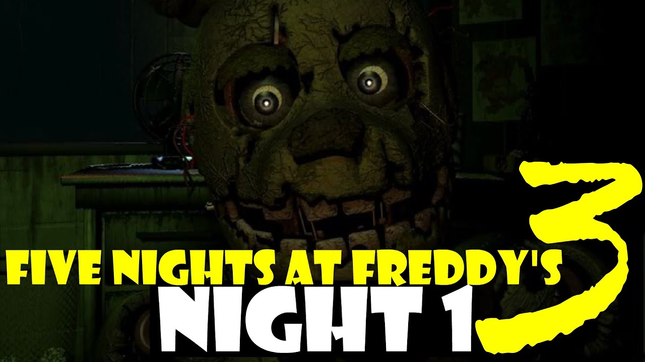 Five nights at Freddy's 3 Game Play | NIGHT 1 - YouTube