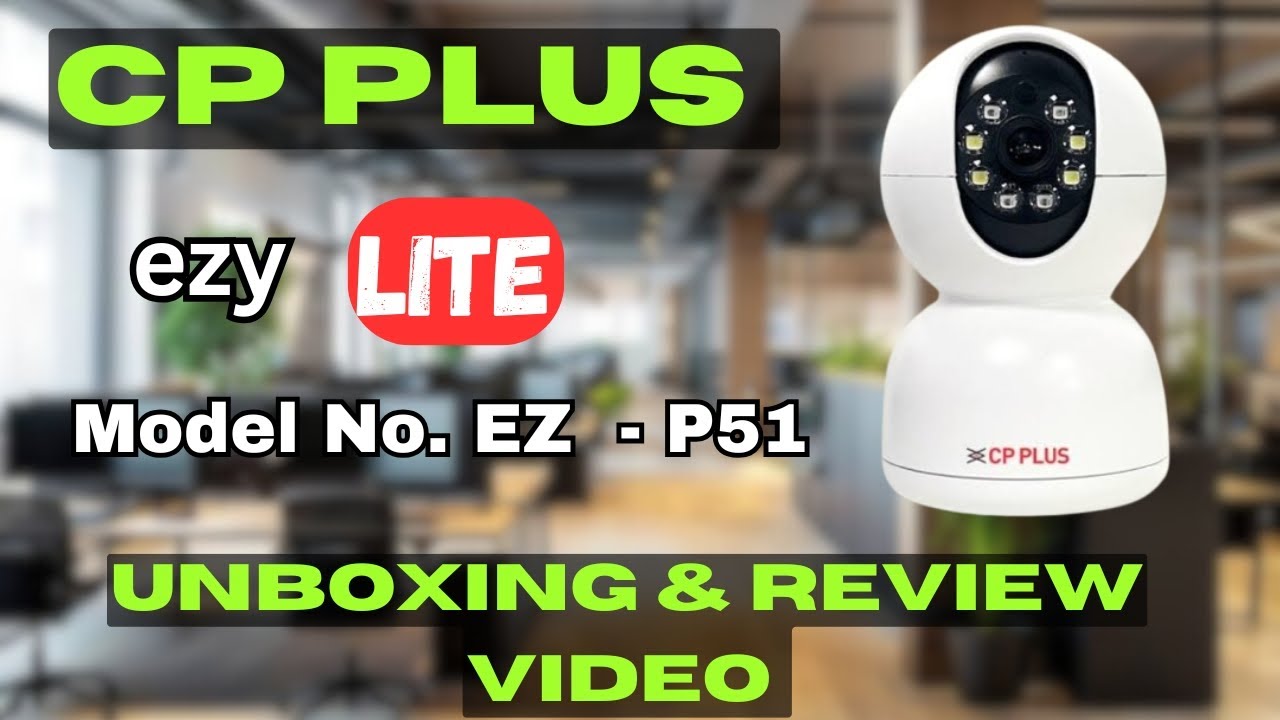 CP Plus | CP Plus CCT Camera EZ - P51 | CP Plus Wifi Camera | UNBOXING - YouTube