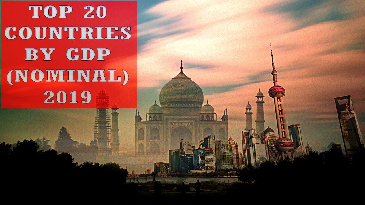 List of Top 20 Countries by Expected GDP Nominal [2019] - YouTube