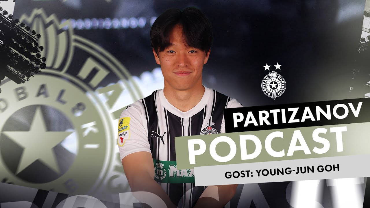 PARTIZANOV PODCAST: Jung Jun Goh - Mogu mnogo bolje, daću sve od sebe ...