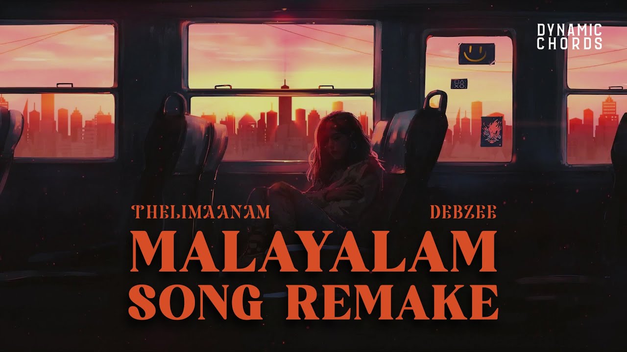 Thelimaanam x Debzee | Malayalam Song Remake | Dynamic Chords | Best ...