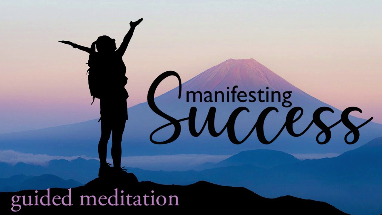 Manifesting Success in Your Life ~ 10 Minute Guided Meditation - YouTube