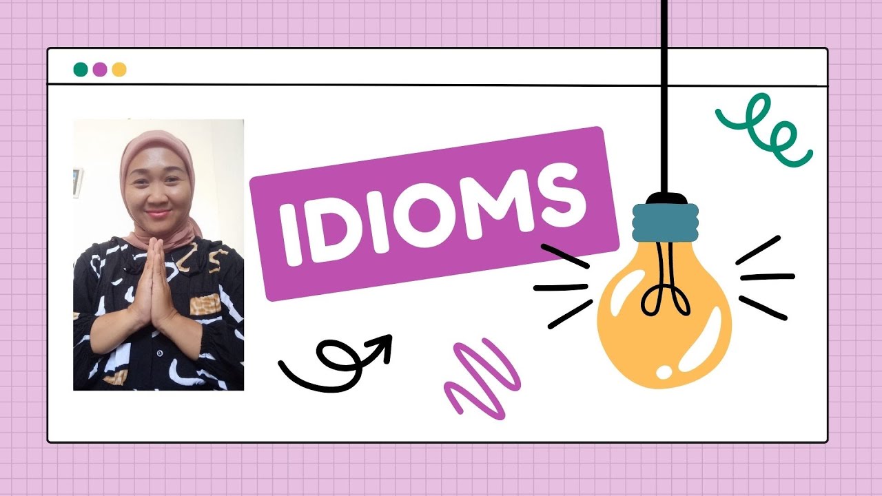 MARI BELAJAR BAHASA INGGRIS DARI CONTOH-CONTOH IDIOMS INI. #idioms # ...