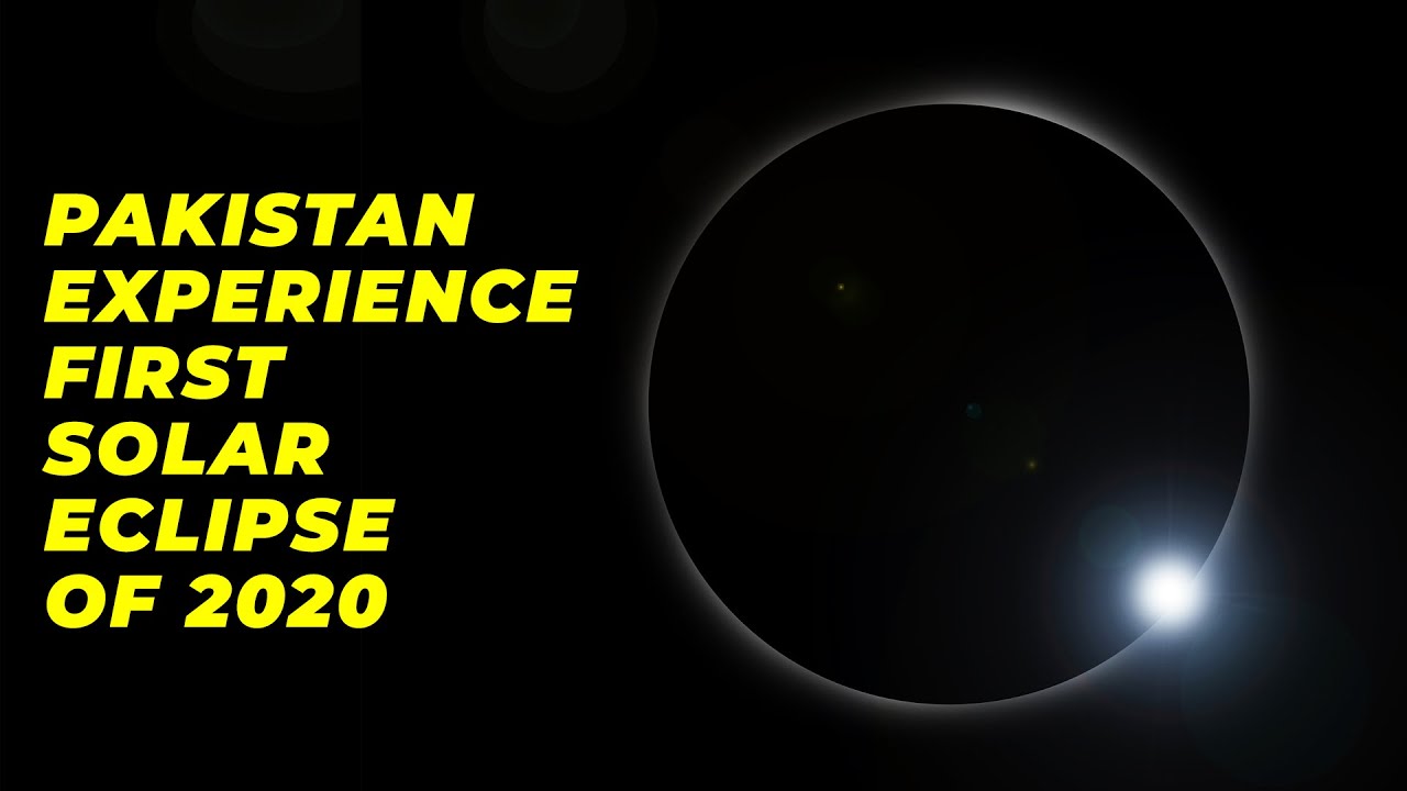 Pakistan Experience First Solar Eclipse of 2020 - YouTube