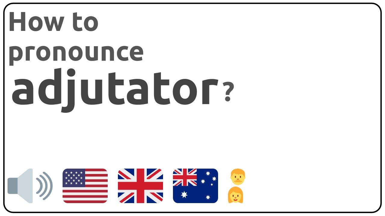 How to pronounce adjutator in english? - YouTube